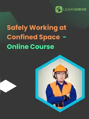 Buy Safely Working at Confined Space - Online Courses (Global) - LearnDrive - Digital Key